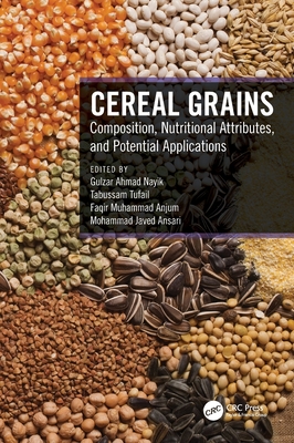 Cereal Grains: Composition, Nutritional Attributes, and Potential ...