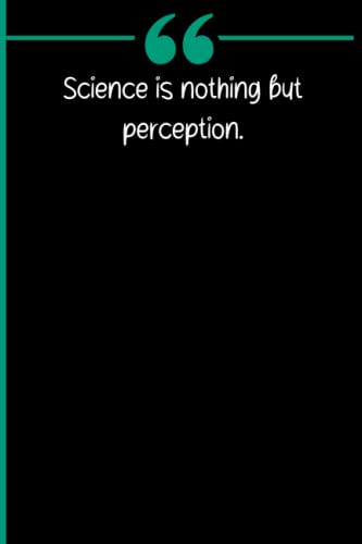 Science Is Nothing But Perception.: Birthday Gifts for Women Funny ...
