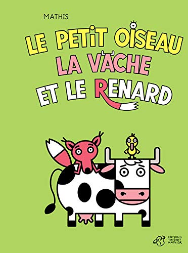 Le petit oiseau, la vache et le renard by Jean-Marc Mathis | Goodreads