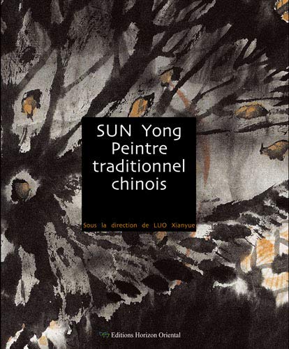 SUN Yong Peintre traditionnel chinois, Coll. Art contemporain chinois ...