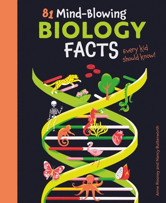 81 Mind-Blowing Biology Facts Every Kid Should Know! by Anne Rooney ...