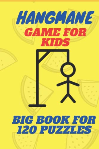 Hangman Game For Kids: Book of 120 Puzzles Paper and Pencil Word ...