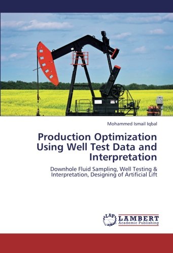 Production Optimization Using Well Test Data and Interpretation ...