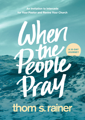 When the People Pray: An Invitation to Intercede for Your Pastor and ...