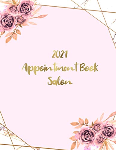 2021 Appointment Book Salon: Hair Stylist Schedule Logbook with 15 ...