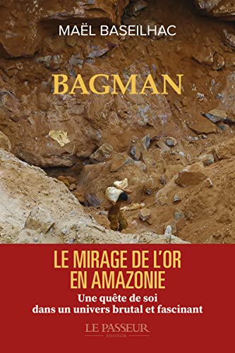 Bagman: Le mirage de l'or by Maël Baseilhac | Goodreads