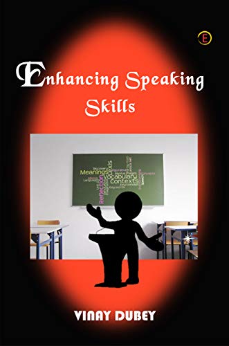 ENHANCING SPEAKING SKILLS by VINAY DUBEY | Goodreads