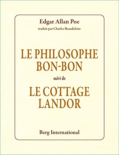 Le Philosophe Bon-Bon suivi de Le Cottage Landor by Edgar Allan Poe ...