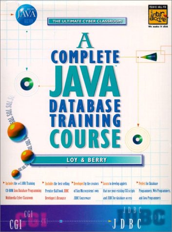 A Complete Java Database Training Course: The Ultimate Cyber Classroom by Marc Loy | Goodreads