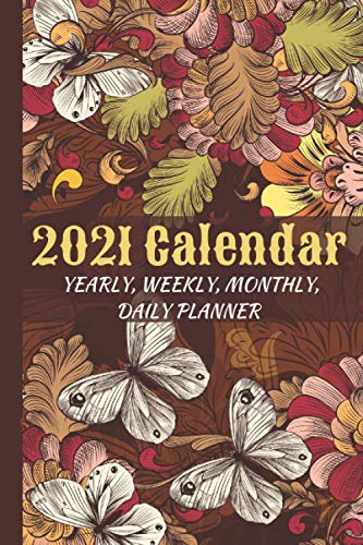 2021 Calendar - Yearly, Weekly, Monthly, Daily Planner: 2021 Planner ...