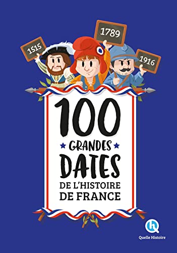 100 grandes dates de l'histoire de France (2nde Ed) by Unknown Author ...