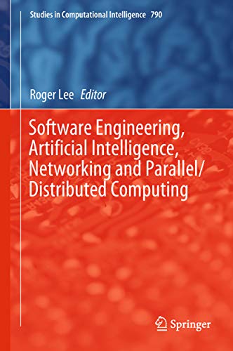 Software Engineering, Artificial Intelligence, Networking and Parallel/Distributed Computing by ...
