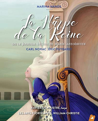 La Harpe de la Reine - Ou Le Journal intime de Marie-Antoine by Carl ...
