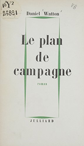 Le plan de campagne (French Edition) by Daniel Watton | Goodreads