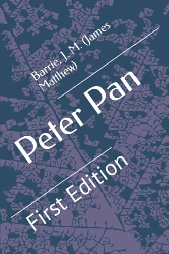 Peter Pan: First Edition by J.M. Barrie | Goodreads