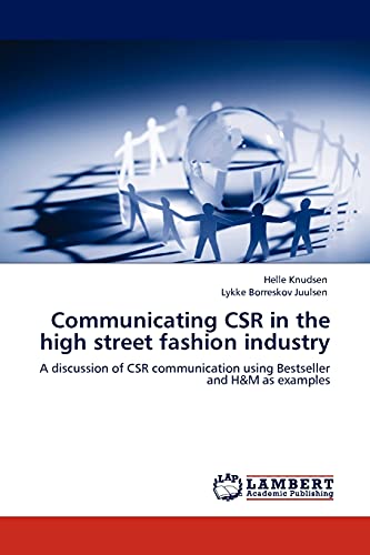 Communicating CSR in the high street fashion industry: A discussion of ...
