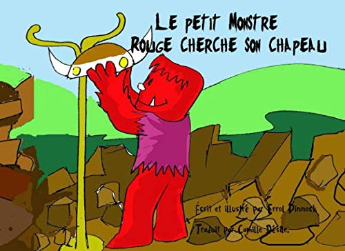 Le petit monstre rouge cherche son chapeau by Errol Pinnock | Goodreads