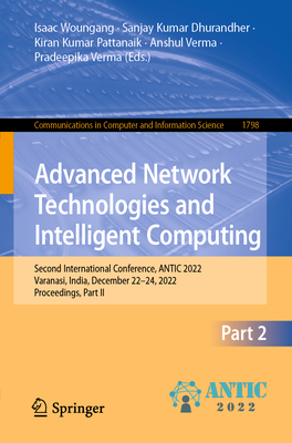 Advanced Network Technologies and Intelligent Computing: Second International Conference, ANTIC ...