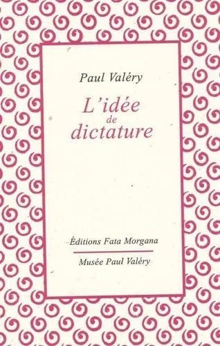 L Idée de dictature by Paul Valéry | Goodreads