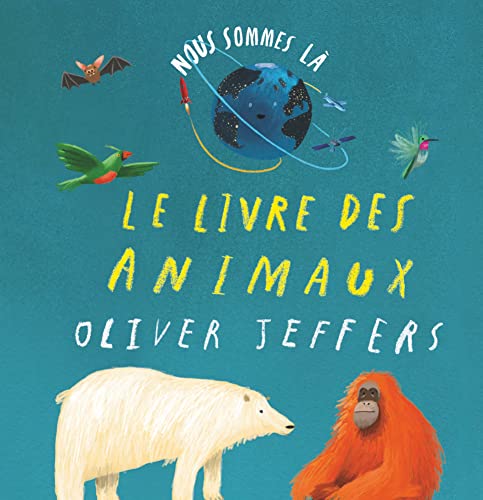 Nous sommes là - Le livre des animaux by Oliver Jeffers | Goodreads