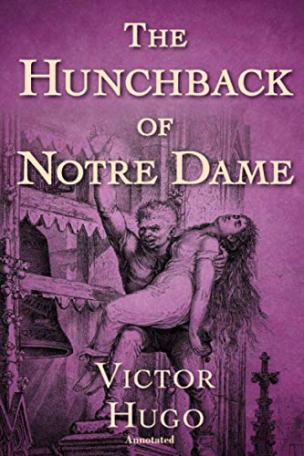 The Hunchback of Notre Dame Annotated by Victor Hugo | Goodreads