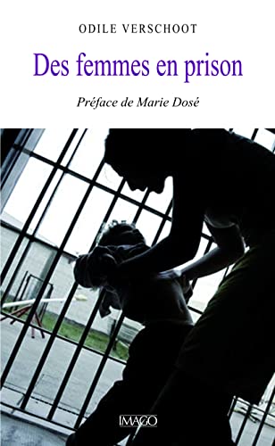 DES FEMMES EN PRISON by Verschoot Odile | Goodreads