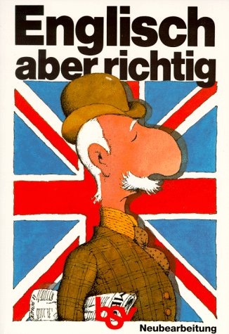 Englisch, aber richtig. Grammatik by Gerhart Wiesend | Goodreads