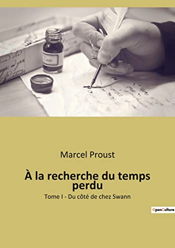 À la recherche du temps perdu: Tome I - Du côté de chez Swann by Marcel ...