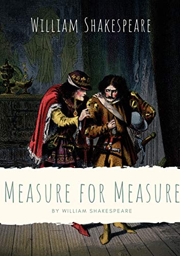 Measure for Measure: A play by William Shakespeare about themes ...