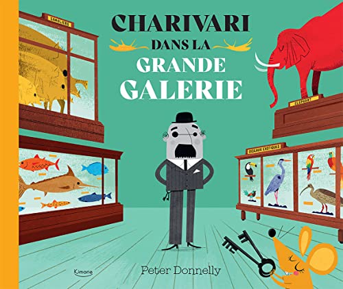 CHARIVARI DANS LA GRANDE GALERIE by Peter Donnelly | Goodreads