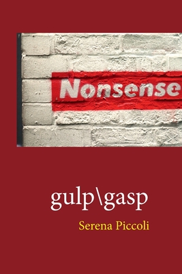 gulp/gasp by Serena Piccoli | Goodreads
