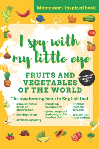 I spy with my little eye: Fruits and vegetables of the world: I spy ...