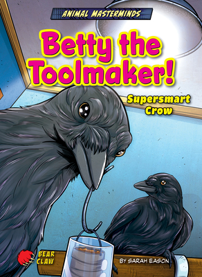 Betty the Toolmaker! - Narrative Nonfiction Reading for Grade 3 with ...