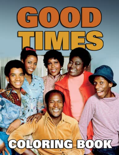 Good Times Coloring Book: A Collection Of Character Illustrations ...