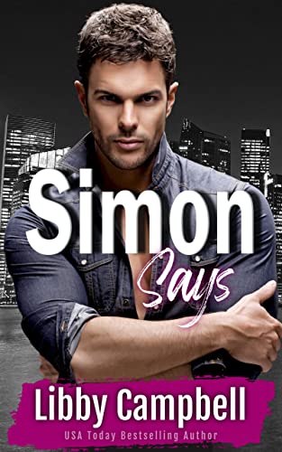Simon Says (Bad Girls, Grumpy Bosses #1) by Libby Campbell | Goodreads