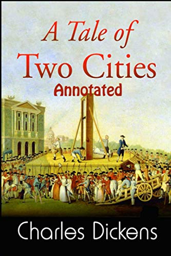 A Tale of Two Cities Annotated by Charles Dickens | Goodreads