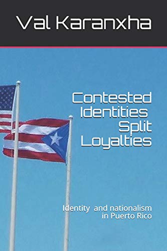 Contested Identities Split Loyalties: Identity and Nationalism in ...