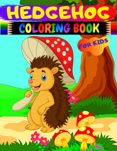 Hedgehog Coloring Book For Kids: Adorable Animal Coloring Book for ...