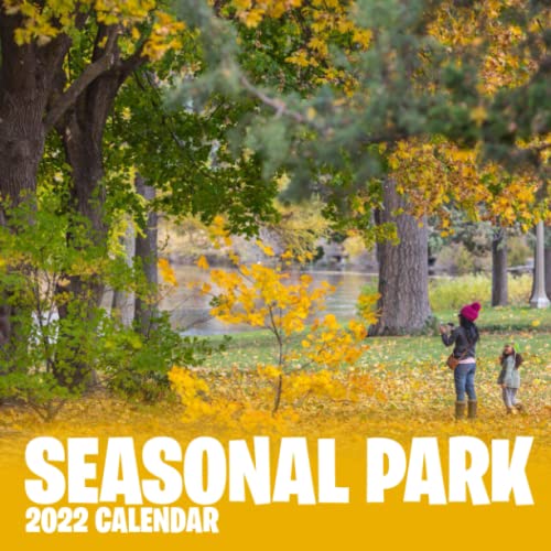 Seasonal Park Calendar 2022 Daily Square: January 2022 - December 2022 ...