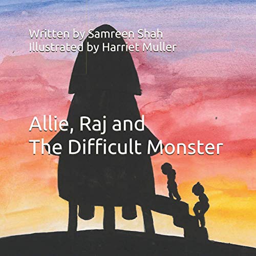 Allie, Raj and The Difficult Monster: A Children's Picture Book ...