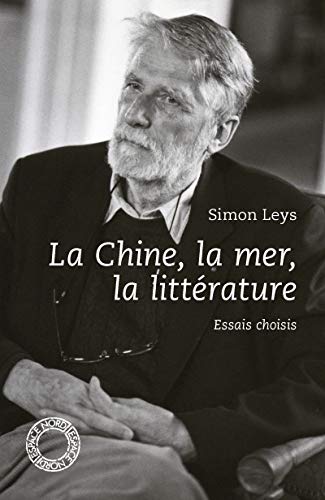 LA CHINE, LA MER, LA LITTERATURE by Simon Leys | Goodreads