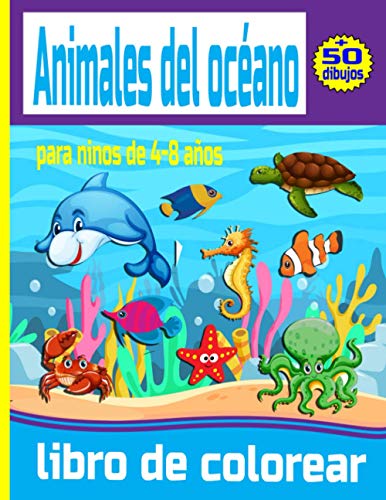Animales del océano libro de colorear para ninos de 4-8 años: Diversión ...