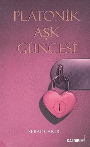 Platonik Ask Guncesi by Serap Çakir | Goodreads