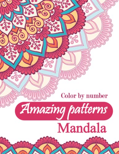 Color by number amazing patterns mandala: Stress-Relieving Mandala ...