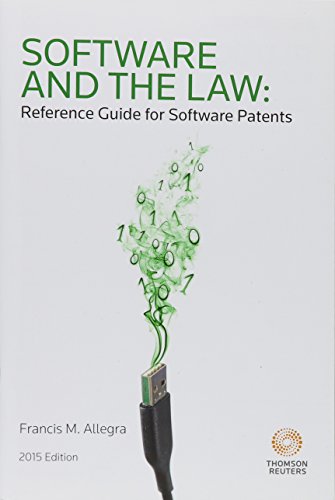 Software and the Law: Reference Guide for Software Patents by Allegra ...