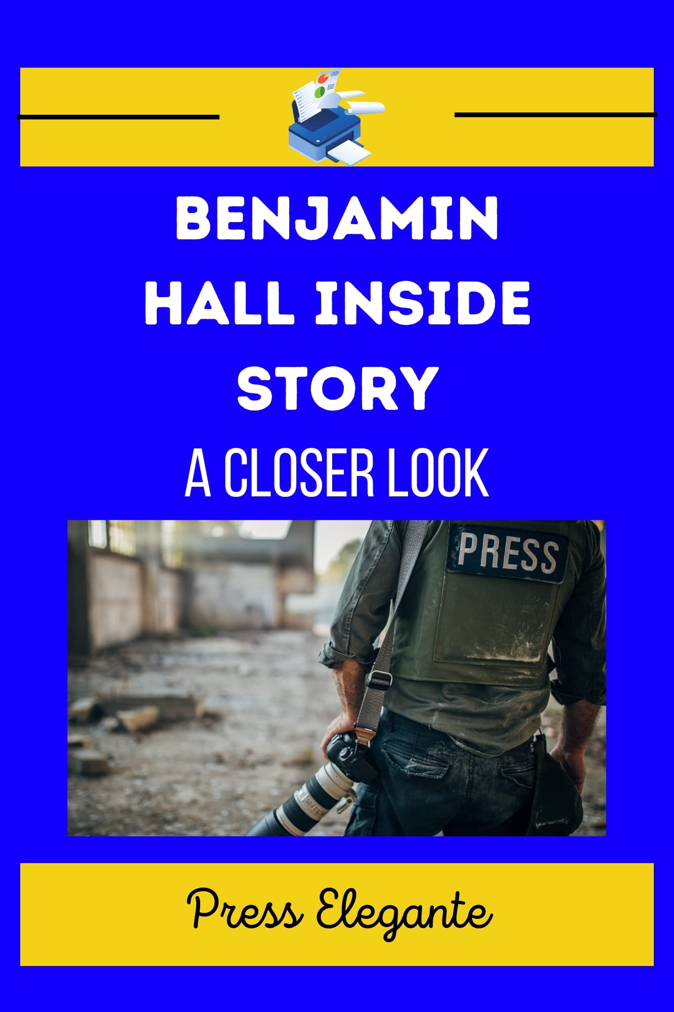 Benjamin Hall Inside Story : A Closer Look At The Life Of A Courageous ...