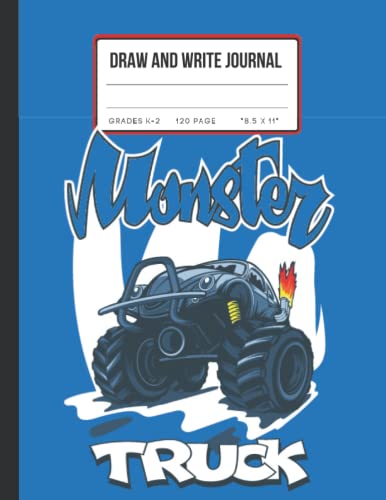 Monster Truck Draw and Write Journal k-2: Composition Notebook ...