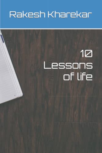 10 Lessons of life by Rakesh Kharekar | Goodreads