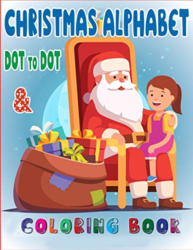 Christmas Alphabet Dot to Dot & Coloring book: 100 Unique Designs ...
