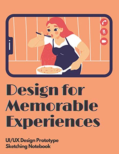 Design for Memorable Experiences: UX Design Sketch Notebook | Prototype ...